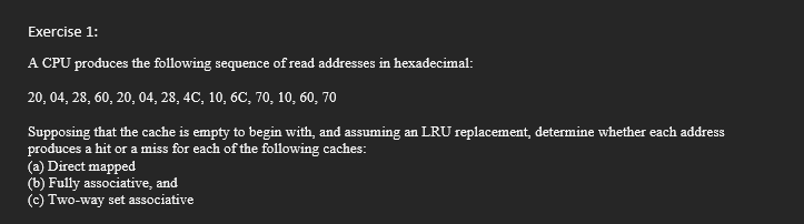 Solved Exercise 1: A CPU produces the following sequence of | Chegg.com