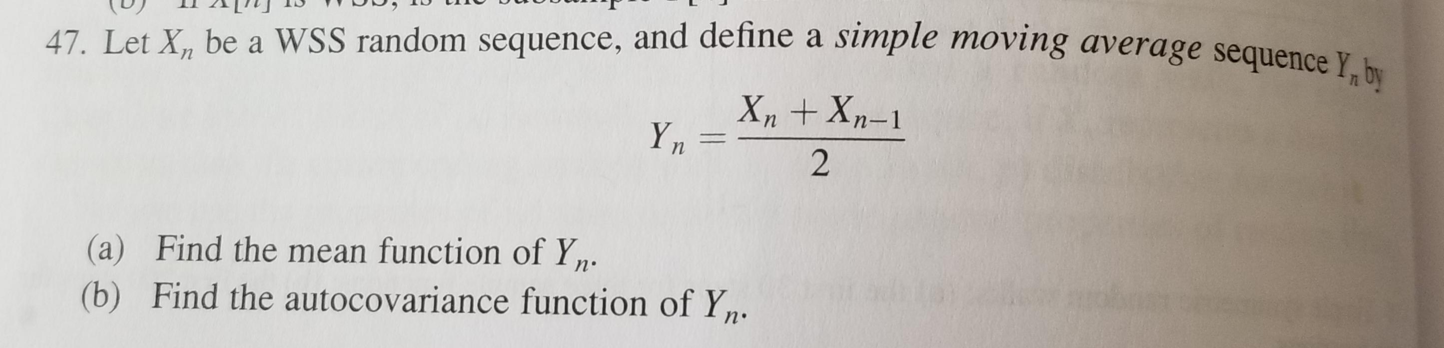 Solved 47. Let X, be a WSS random sequence, and define a | Chegg.com