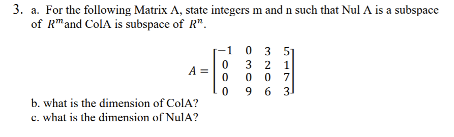 Solved 3. a. For the following Matrix A, state integers m | Chegg.com