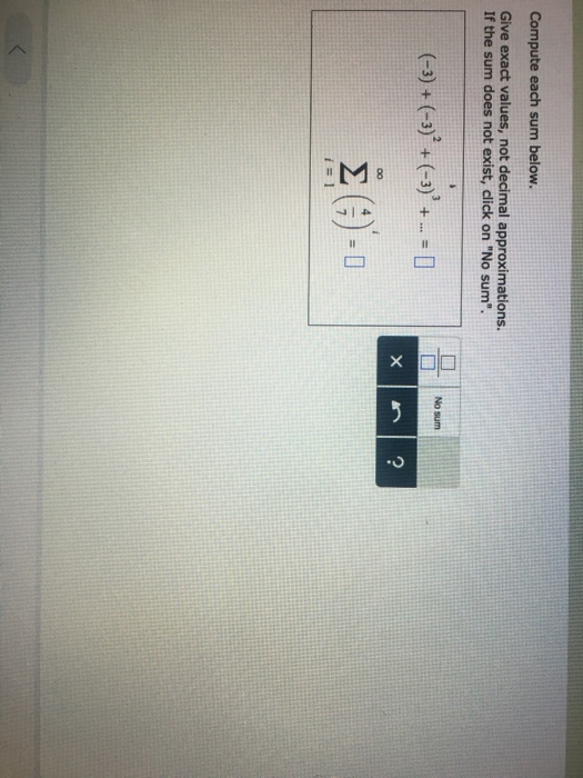 Solved Compute each sum below. Give exact values, not | Chegg.com Solved Compute each sum below. Give exact values, not | Chegg.com
