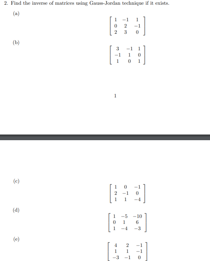 2. Find the inverse of matrices using Gauss-Jordan | Chegg.com