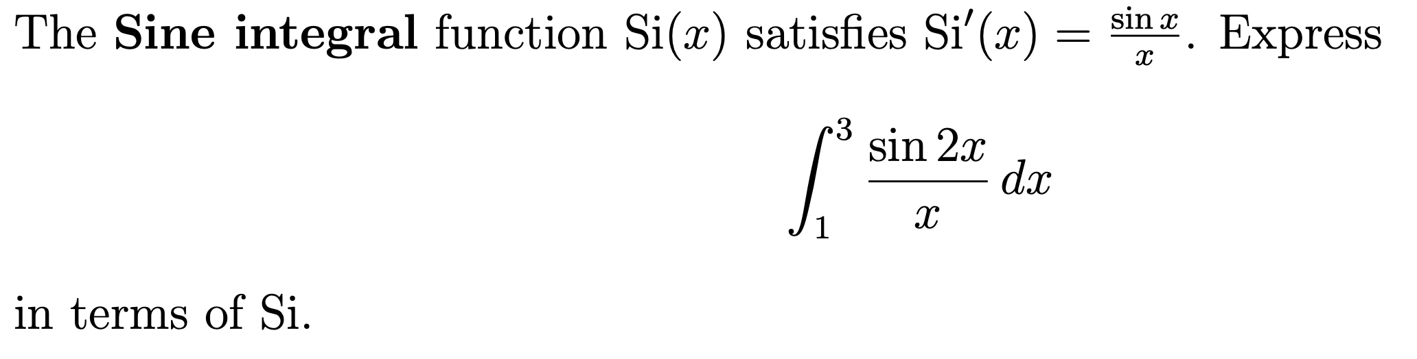 Solved The Sine integral function Si(x) satisfies | Chegg.com