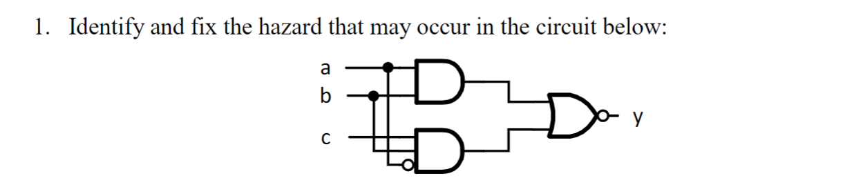Solved 1. Identify and fix the hazard that may occur in the | Chegg.com