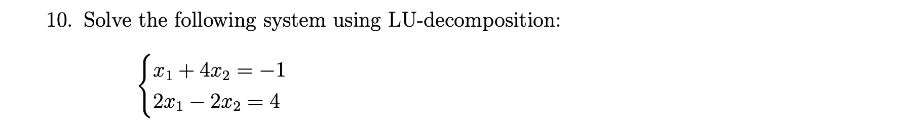 Solved 10. Solve the following system using | Chegg.com