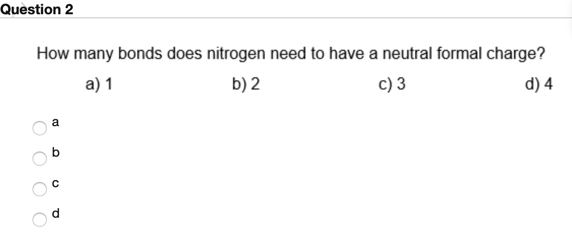 Solved Question 2 How many bonds does nitrogen need to have | Chegg.com