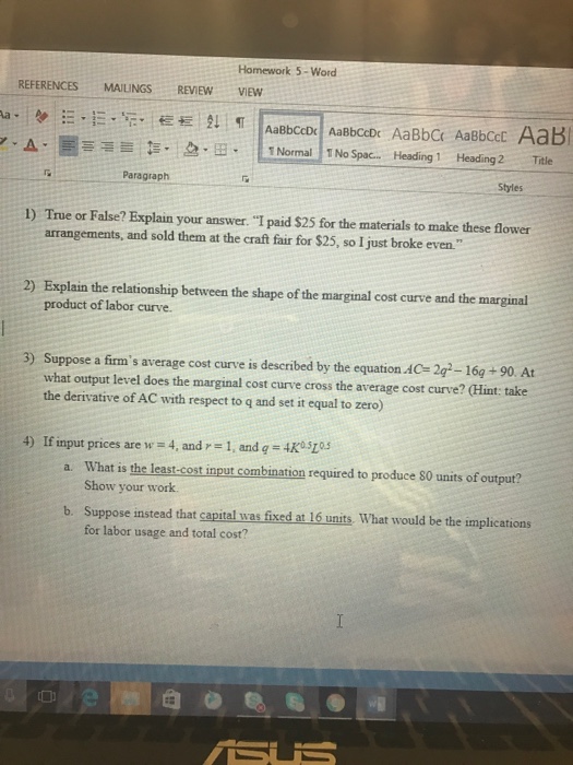Solved 1)True or False? Explain your answer. "I paid $25 for | Chegg.com