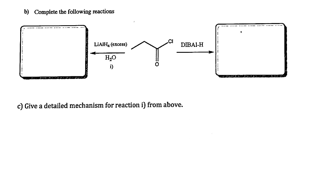 Solved b) Complete the following reactions i) c) Give a | Chegg.com