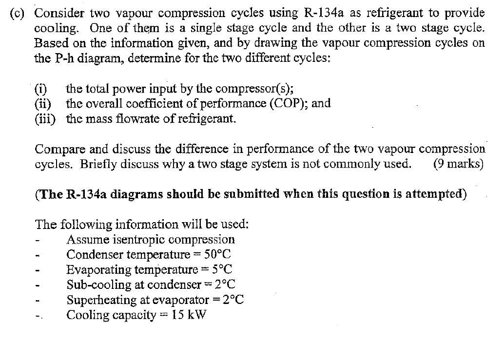 Solved (c) Consider two vapour compression cycles using | Chegg.com