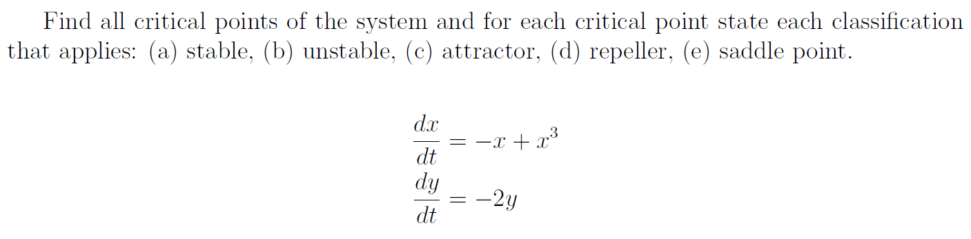 Solved Find all critical points of the system and for each | Chegg.com