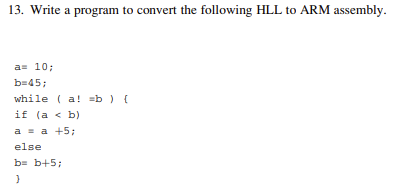 Solved 13. Write a program to convert the following HLL to | Chegg.com