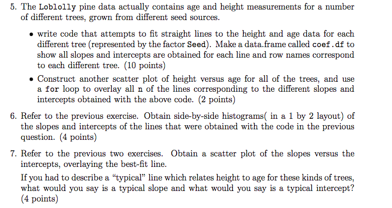5. The Loblolly pine data actually contains age and | Chegg.com