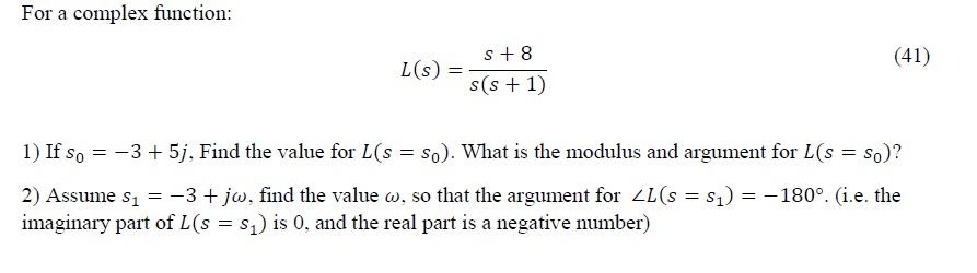 Solved For a complex function: L(s)=s(s+1)s+8 1) If | Chegg.com