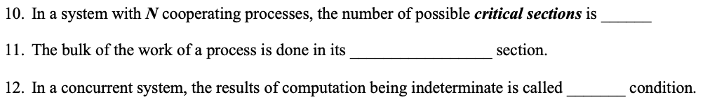 Solved 10. In a system with N cooperating processes, the | Chegg.com
