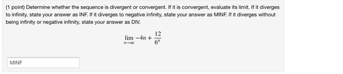 Solved (1 point) Determine whether the sequence is divergent | Chegg.com
