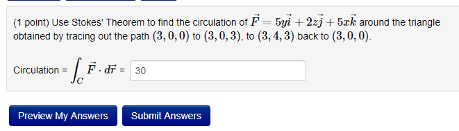 Solved (1 point) Use Stokes' Theorem to find the circulation | Chegg.com