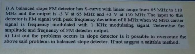 1) A balanced slope FM detector has S-curve with | Chegg.com