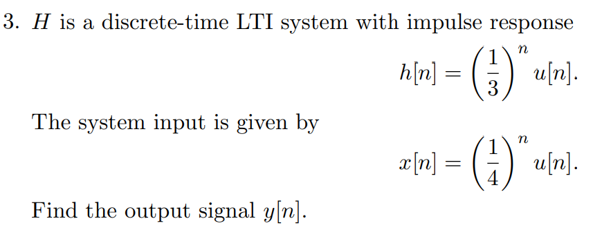 Solved H is a discrete-time LTI system with impulse response | Chegg.com