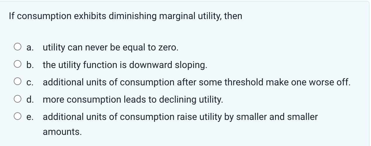 Solved If consumption exhibits diminishing marginal utility, | Chegg.com