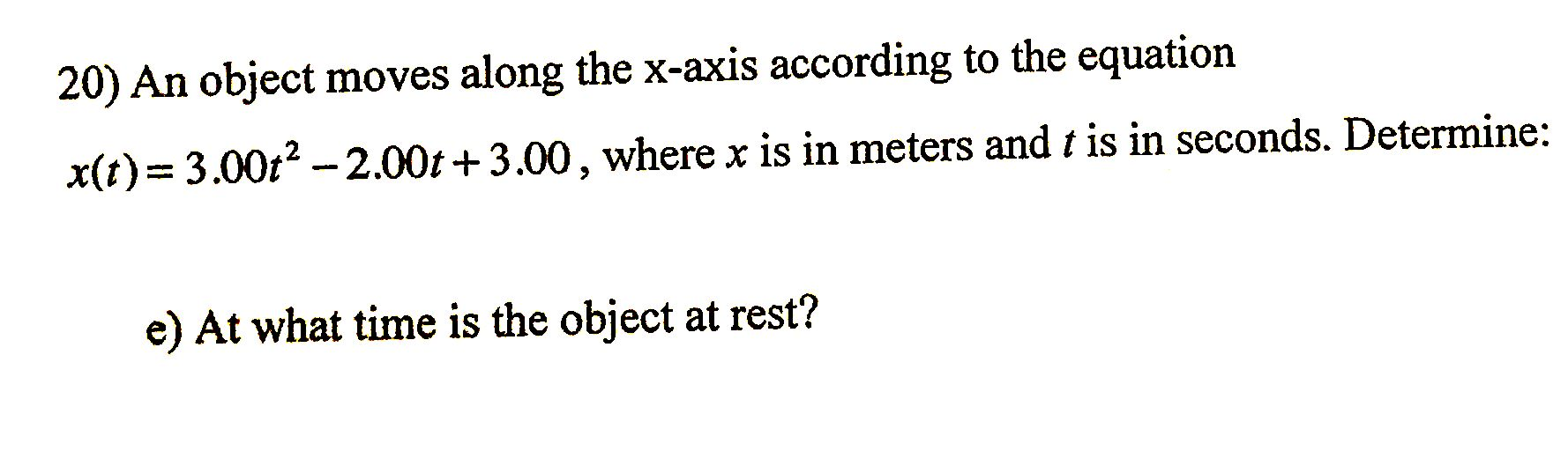 Solved 20 An Object Moves Along The X Axis According To The