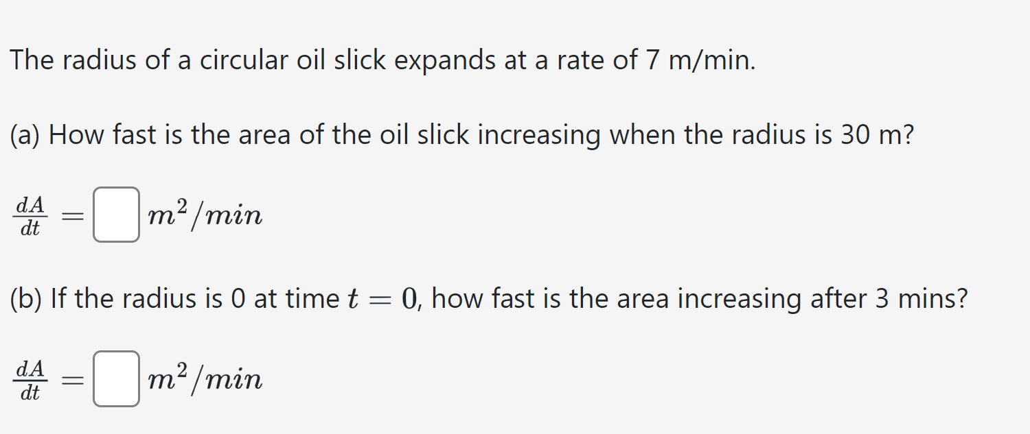 Solved The radius of a circular oil slick expands at a rate | Chegg.com