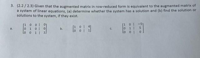 Solved Given the augmented matrix is in row-reduced form is | Chegg.com