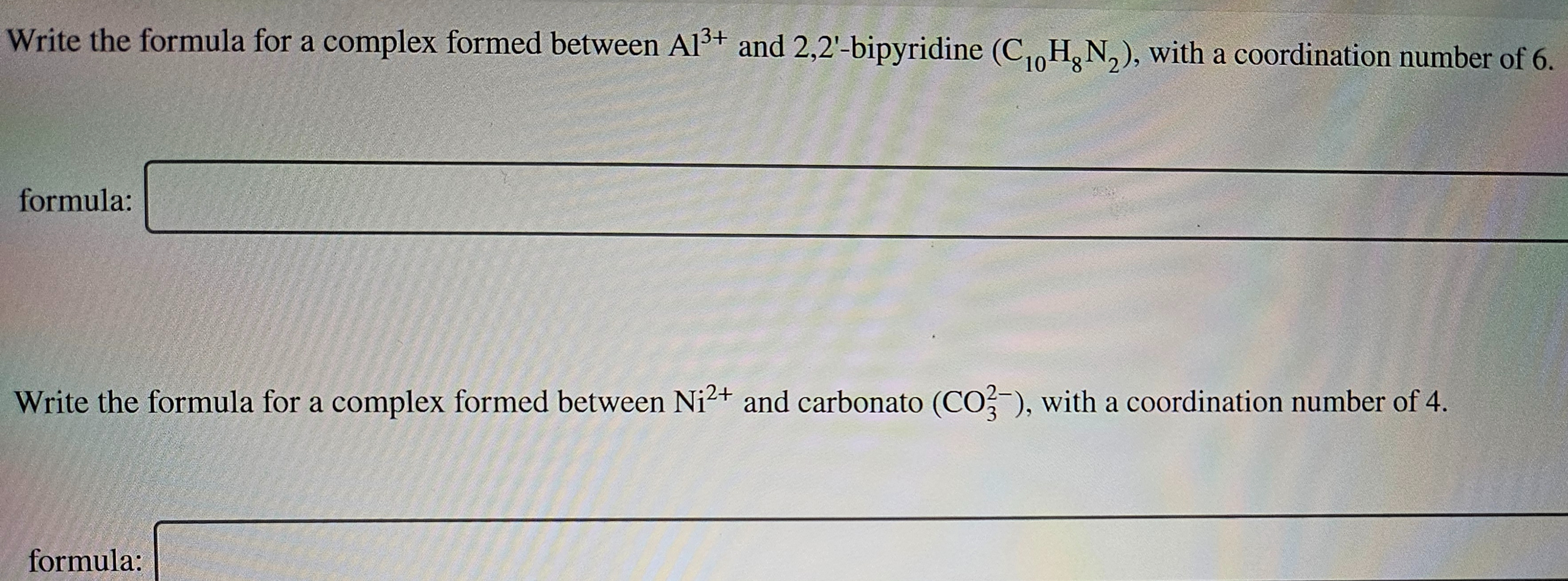 Solved Write the formula for a complex formed between Al3+ | Chegg.com
