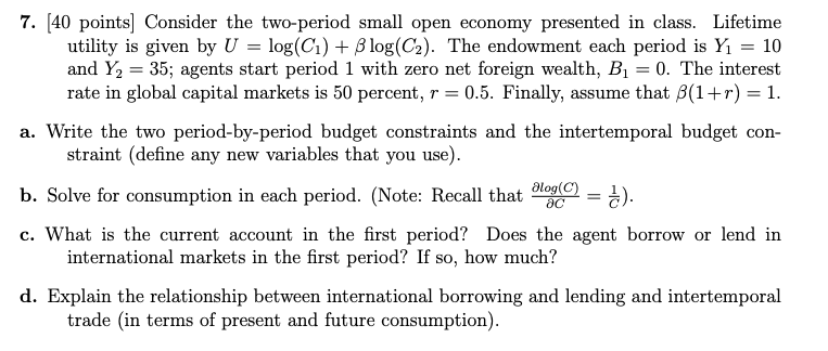 Solved 7. [40 points] Consider the two-period small open | Chegg.com