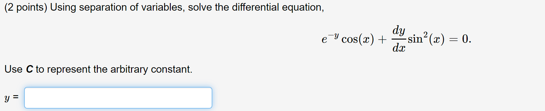 Solved (2 ﻿points) ﻿Using separation of variables, solve the | Chegg.com