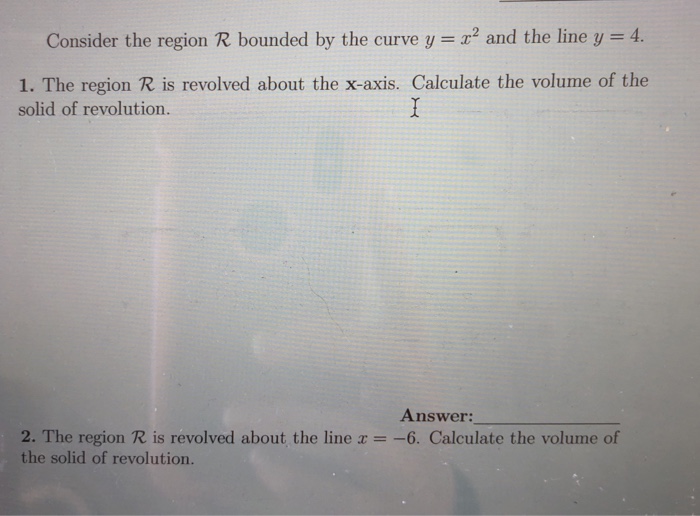 Solved Consider the region R bounded by the curve y = x2 and | Chegg.com