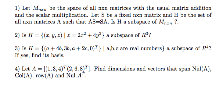 Solved 1) Let Mnan be the space of all nxn matrices with the | Chegg.com