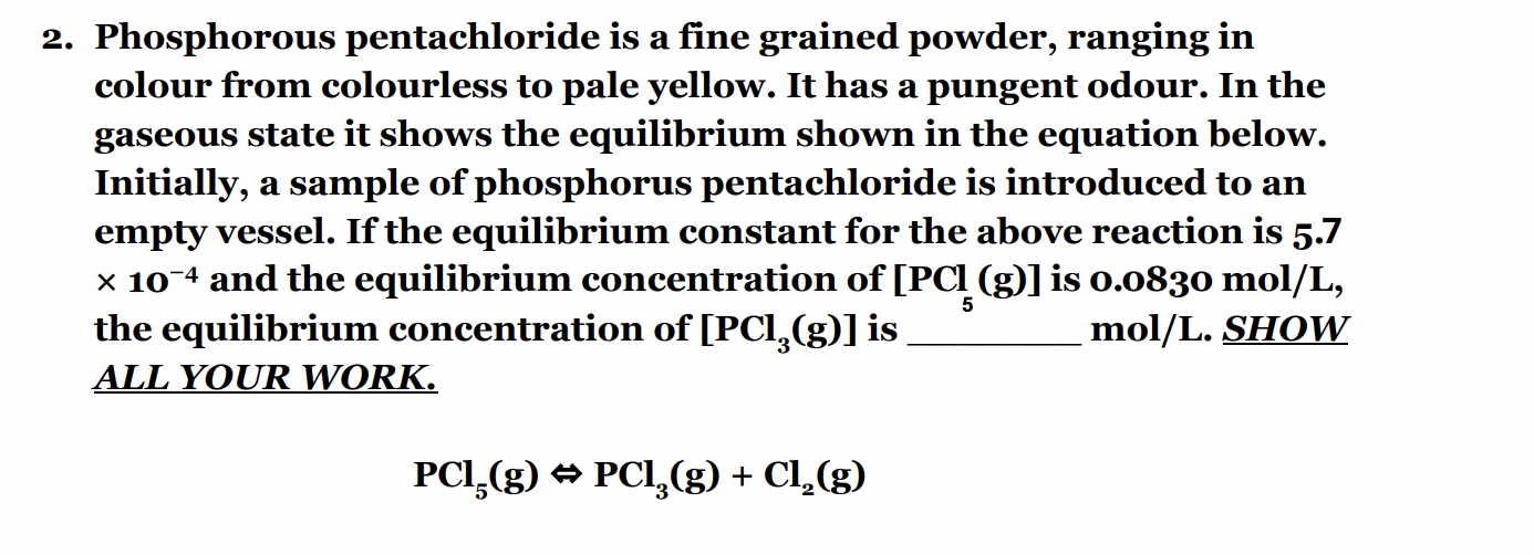Solved 2. Phosphorous pentachloride is a fine grained | Chegg.com