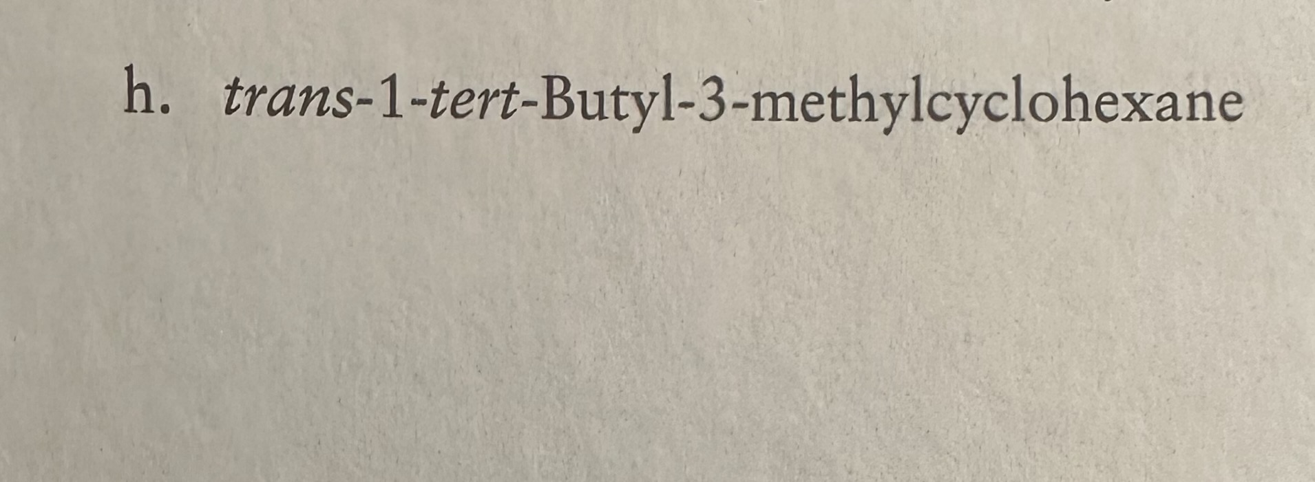 Solved h. trans-1-tert-Butyl-3-methylcyclohexane | Chegg.com