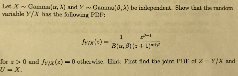 Solved Gamma(a, A) and Y variable Y/X has the following PDF: | Chegg.com