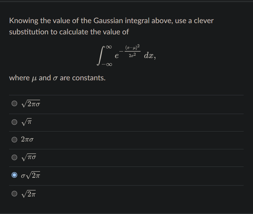 Solved Knowing the value of the Gaussian integral above, use | Chegg.com