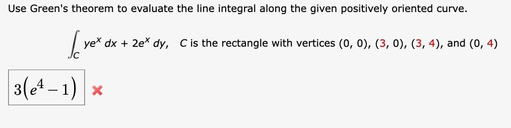 Solved Use Green's theorem to evaluate the line integral | Chegg.com