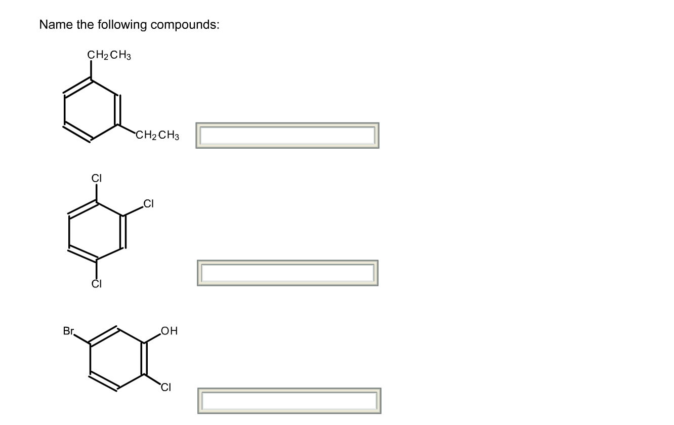 Solved Name the following compounds: CH2CH3 CH2CH3 Br. OH | Chegg.com