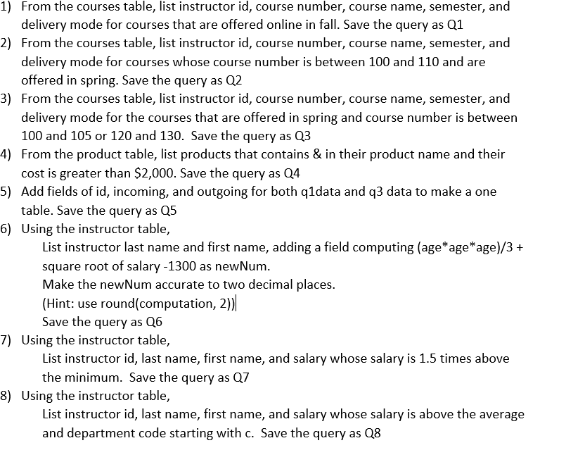 Solved 1) From the courses table, list instructor id, course | Chegg.com
