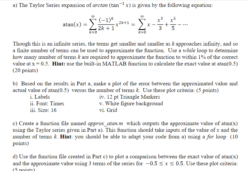 Solved a) The Taylor Series expansion of arctan (tan-?x) is | Chegg.com