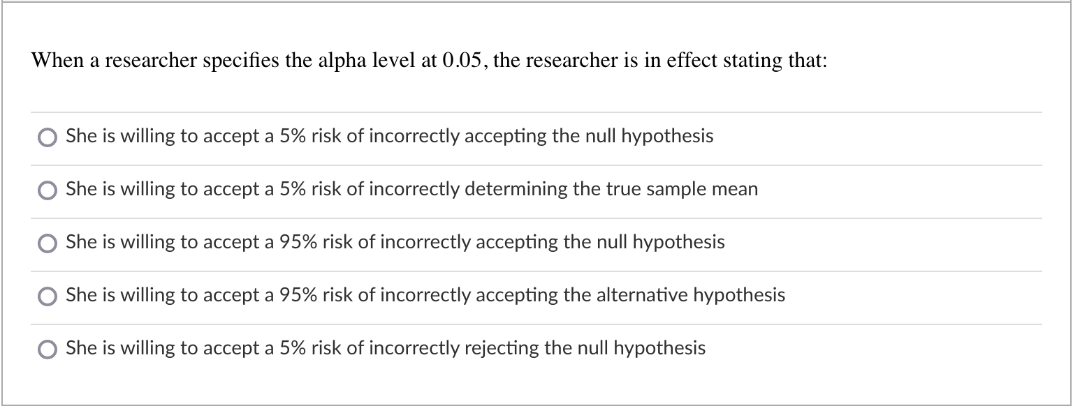 Solved When a researcher specifies the alpha level at 0.05, | Chegg.com