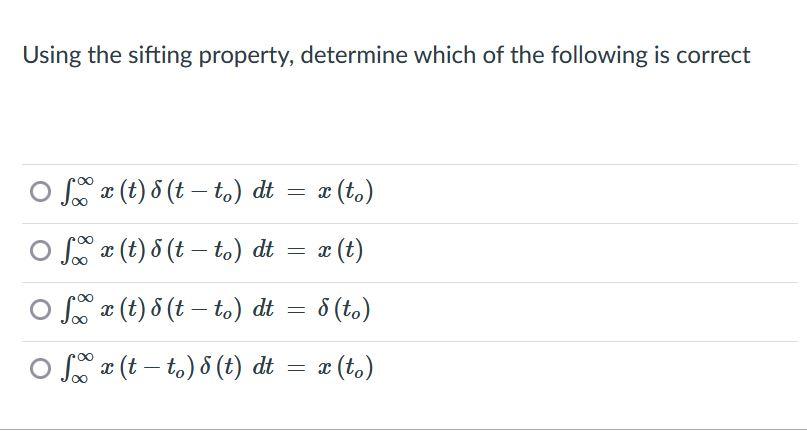 Solved Using the sifting property, determine which of the | Chegg.com