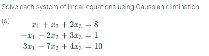 Solved Solve each system of linear equations using Gaussian | Chegg.com
