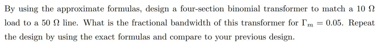 Solved By using the approximate formulas, design a | Chegg.com