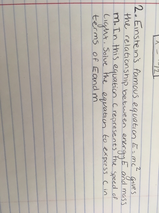 Solved Einstein's famous equation E = mc^2 gives the | Chegg.com
