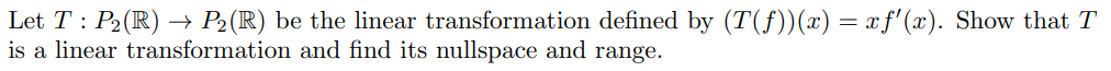 Solved Let T:P2(R)→P2(R) be the linear transformation | Chegg.com