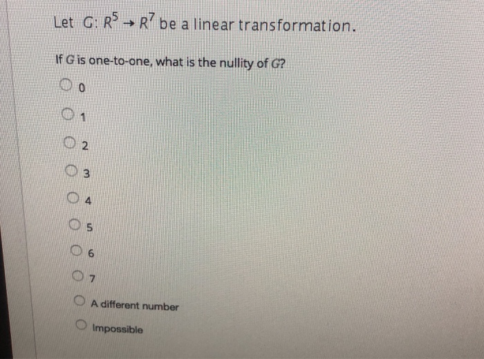 Solved Let G: R R7 be a linear transformation. If G is | Chegg.com