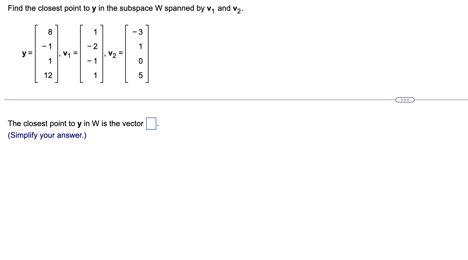 Solved Find the closest point to y in the subspace W spanned | Chegg.com