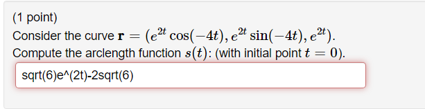 Solved (1 point) Consider the curve r (et cos( -4t), ezt | Chegg.com
