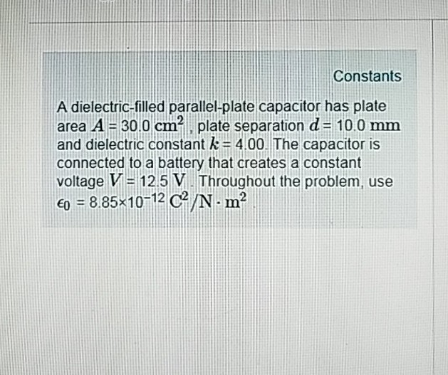 Solved Constants A dielectric-filled parallel-plate | Chegg.com