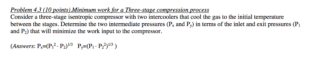Solved Problem 4.3 (10 points) Minimum work for a | Chegg.com