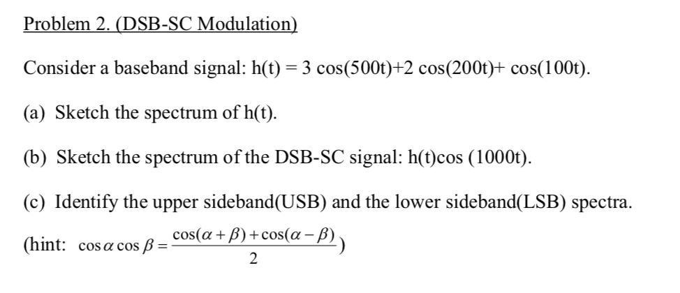 Solved Problem 2. (DSB-SC Modulation) Consider a baseband | Chegg.com